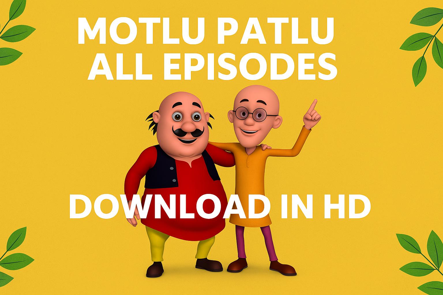 Motu Patlu Episodes Free Download